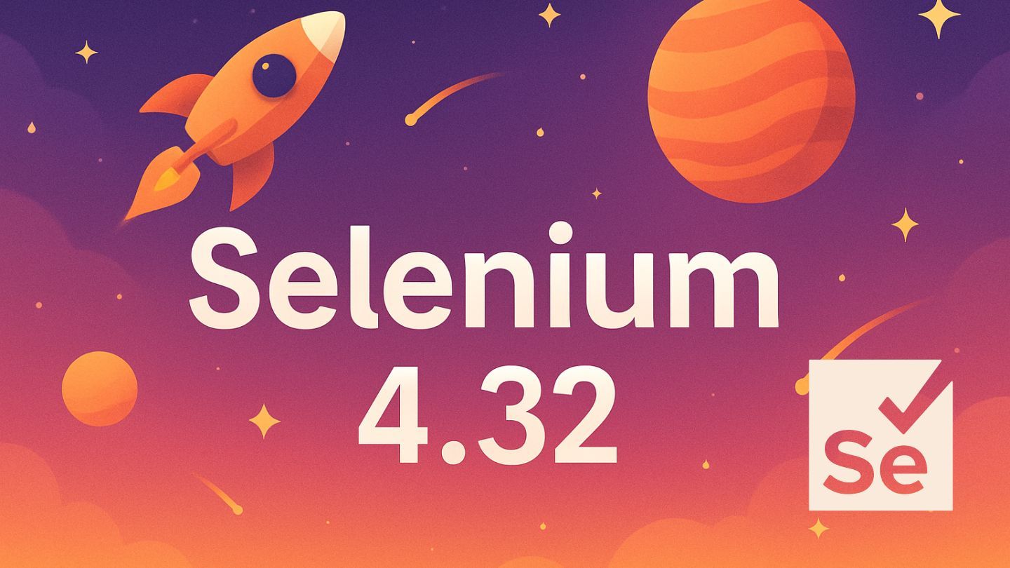 Selenium 4.32 Released! | Selenium