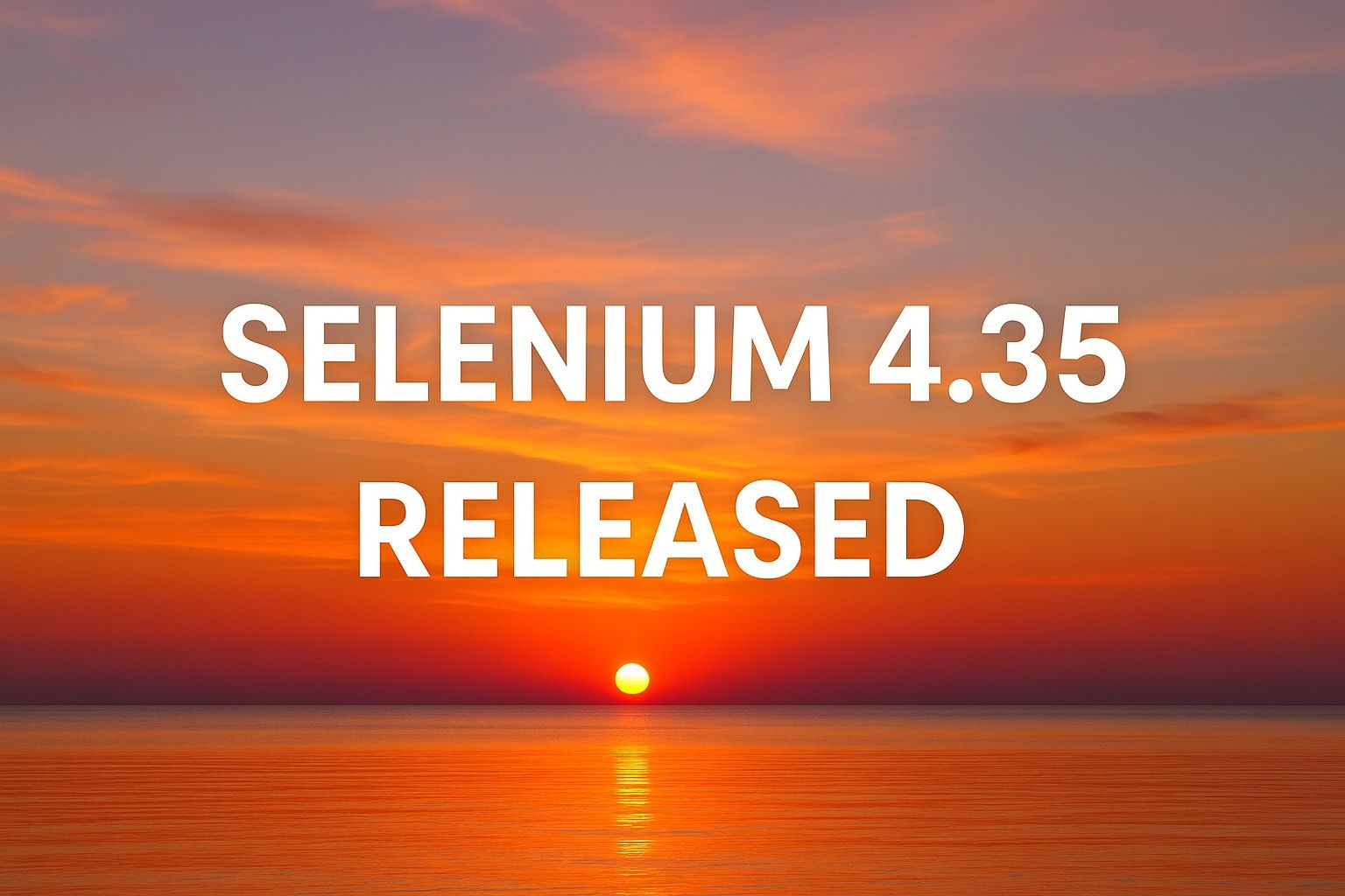 Selenium 4.35 Released! | Selenium
